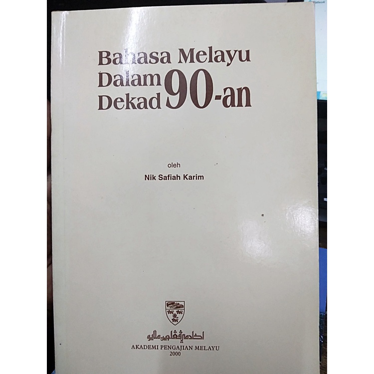 (APM UM stok lama) Bahasa Melayu Dalam Dekad 90-an - Nik Safiah Karim ...