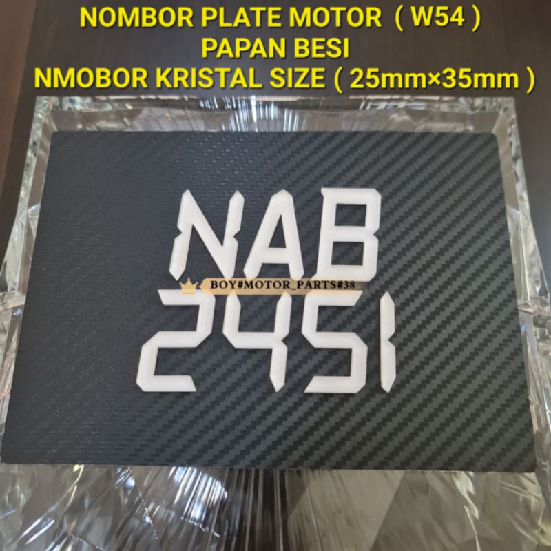 NOMBOR PLATE MOTOR NUMBER KRISTAL ( W54 ) SIZE ( 25MM×35MM ) SIAP PAPAN ...