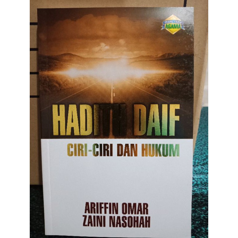 ZBH. Hadith daif: ciri-ciri dan hukum. Ariffin Omar dan Zaini Nasohah ...