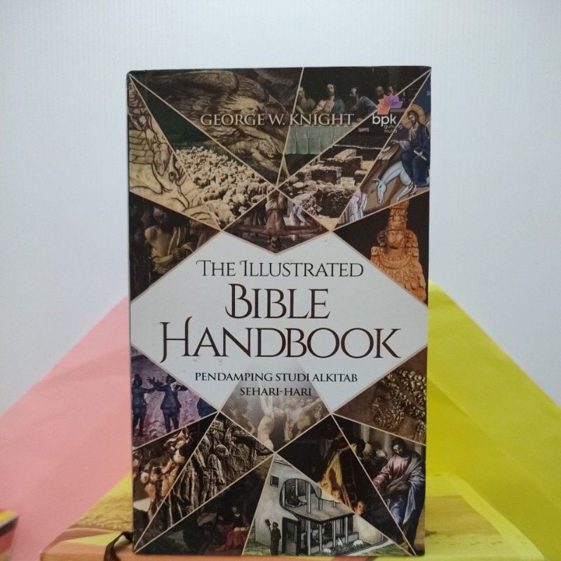 THE ILLUSTRATED BIBLE HANDBOOK, Pendamping Studi Alkitab Sehari-hari ...