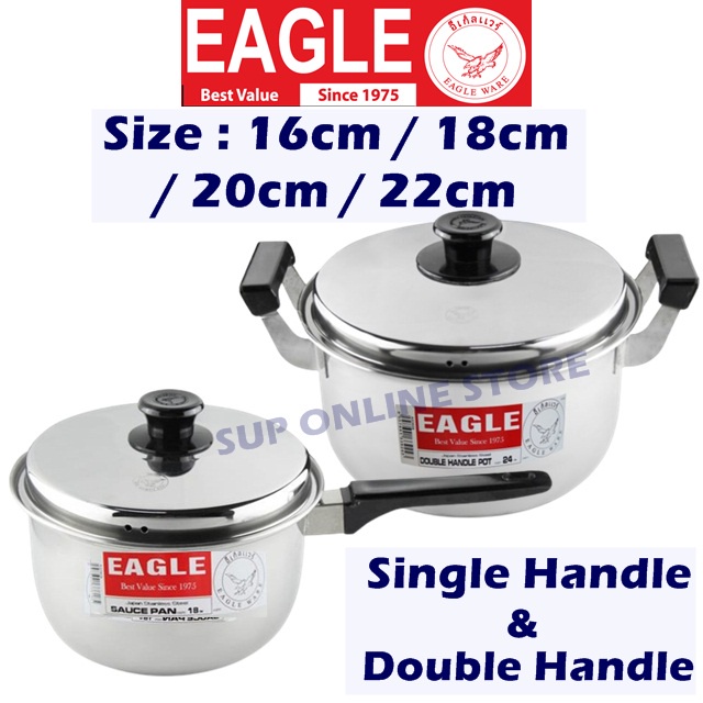 EAGLE Stainless Steel Cooking Pot (SINGLE / DOUBLE) handle / Periuk ...