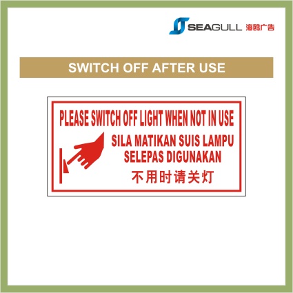 Please Switch Off After Use Switch Off When Not In Use Sila Tutup Suis ...