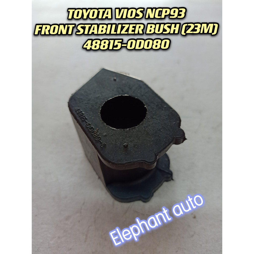 TOYOTA VIOS NCP93 FRONT STABILIZER BUSH (23M) 48815-0D080 | Shopee Malaysia