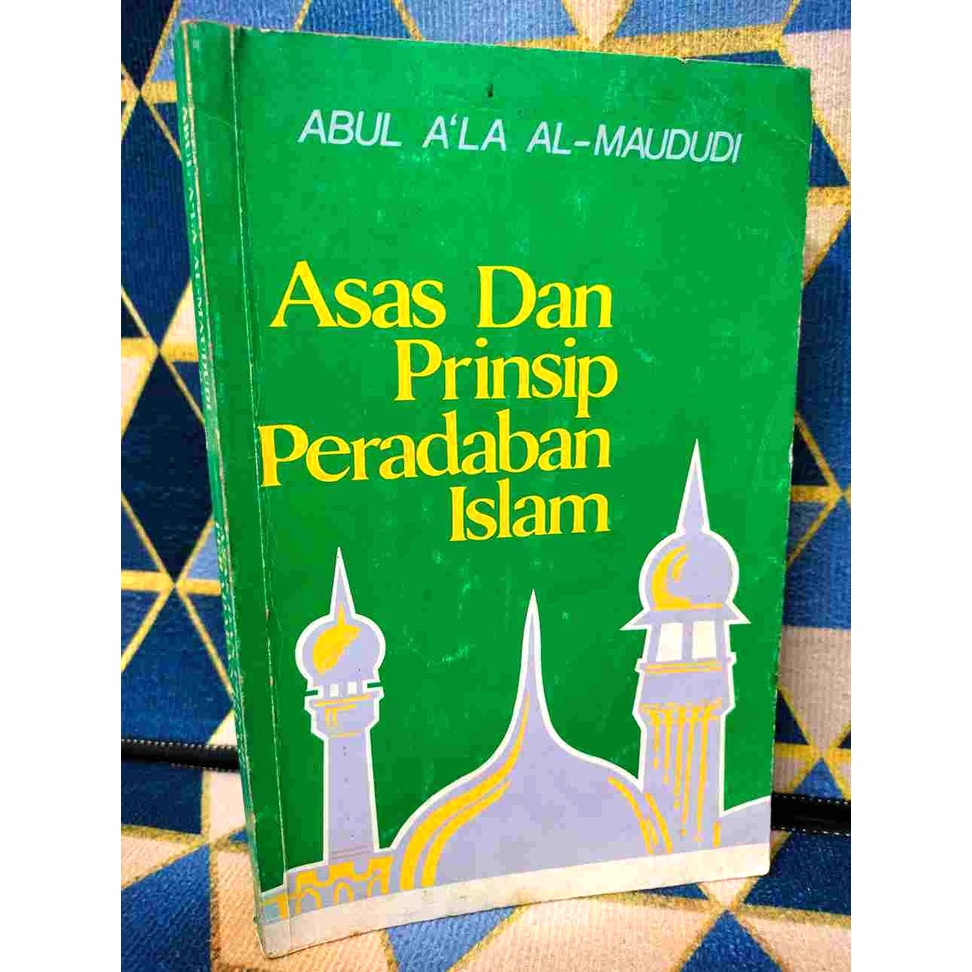 Asas dan Prinsip Peradaban Islam - Abul A'la Al-Maududi | Shopee Malaysia