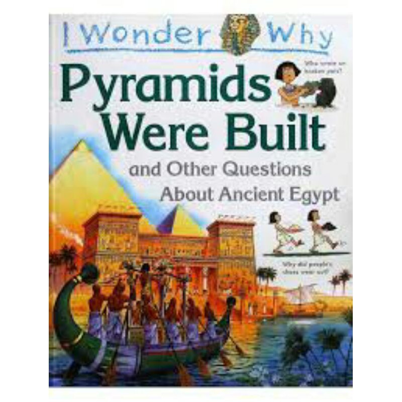 I Wonder Why Pyramids were Built and Other Questions About Ancient ...