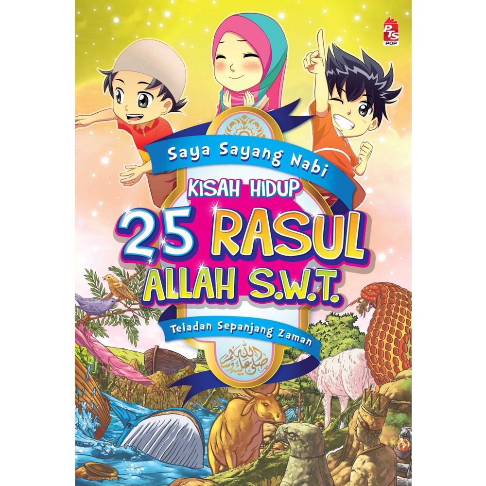 PTS Publishing House - Saya Sayang Nabi : Kisah Hidup 25 Rasul Allah S ...