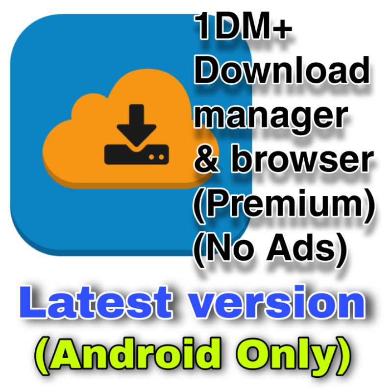 1DM+ Download Manager & Browser (Premium no ads) | Shopee Malaysia