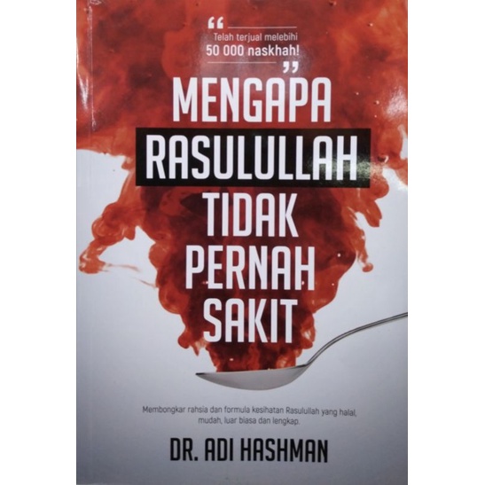 Mengapa Rasulullah SAW Tidak Pernah Sakit - Dr. Adi Hashman - PTS ...