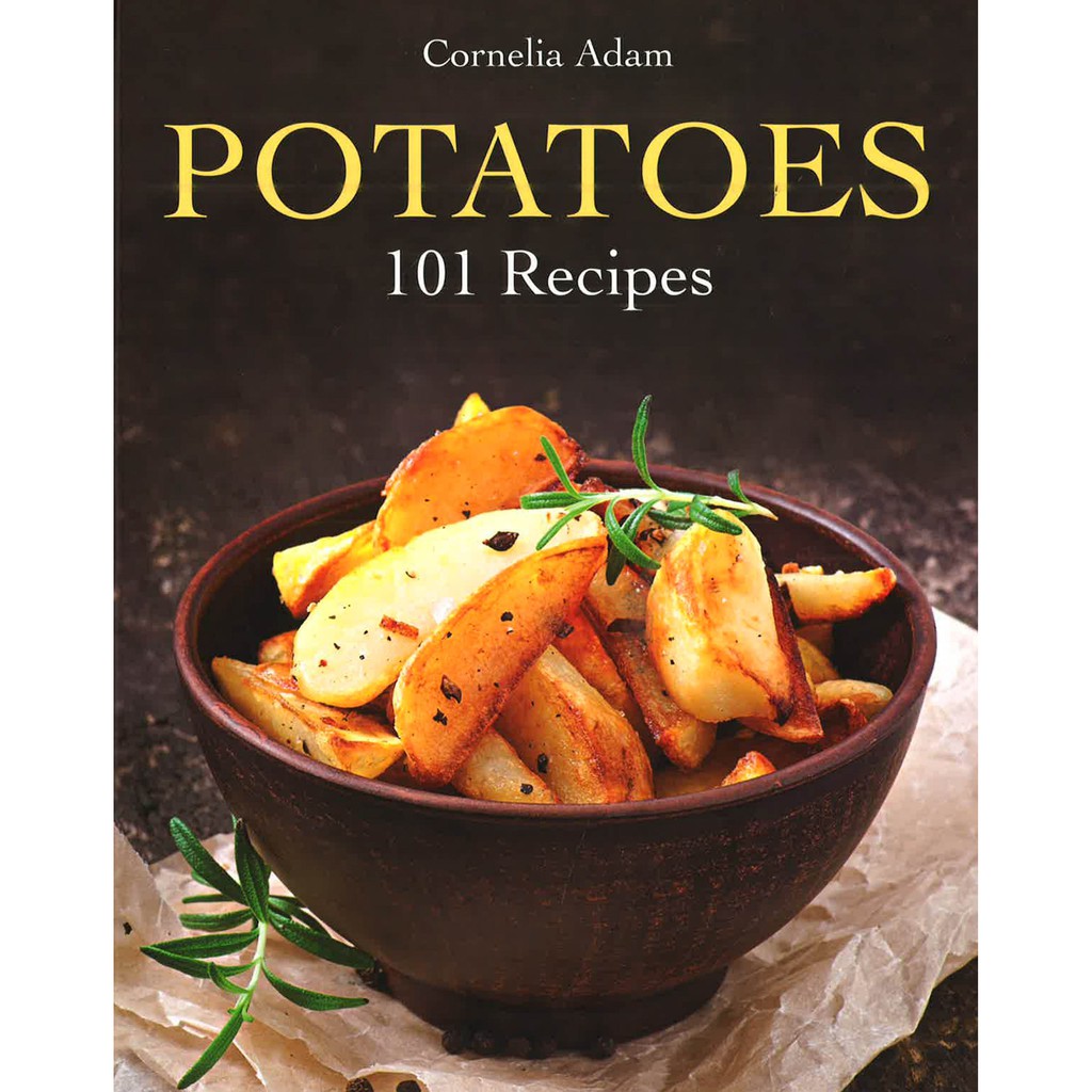 Potatoes 101 Recipes - A Passion For Spuds ISBN: 9783848008070 | Shopee ...