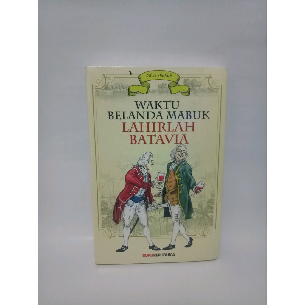The Book Of The Prophetry Of The Birth Of Batavia By Alwi Shahab ...