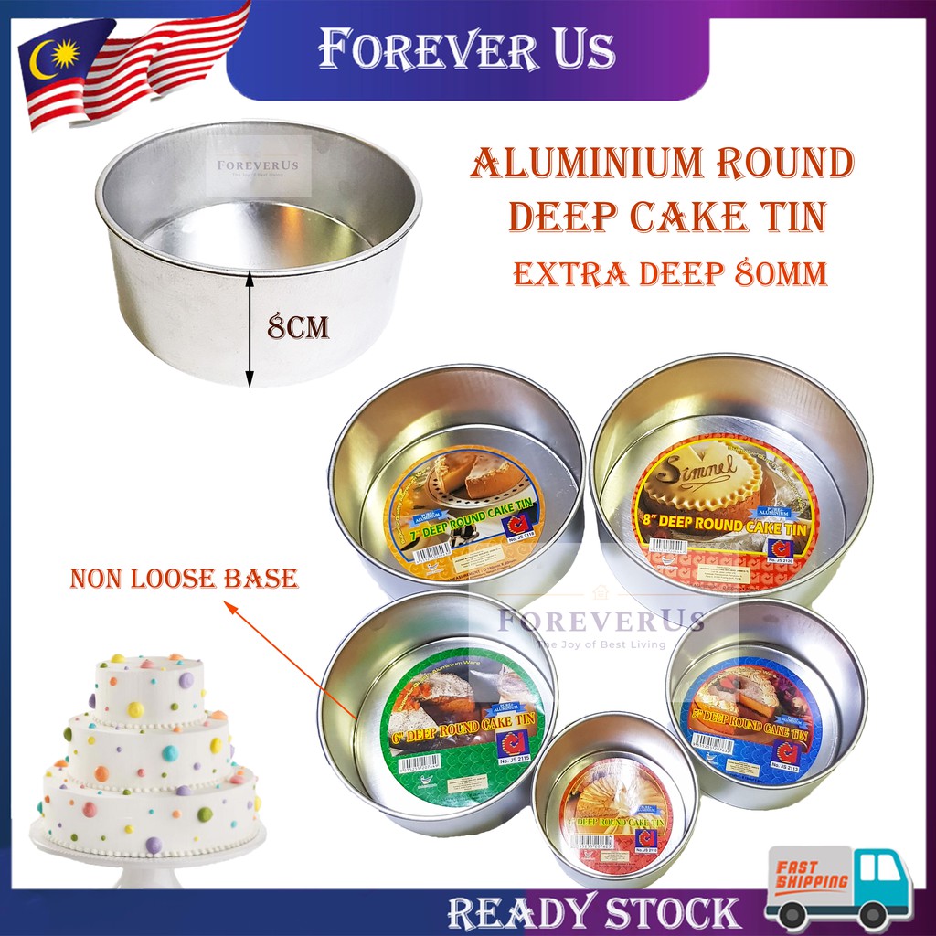 Aluminium Deep Round Cake Tin Mould Non Loose Base (Deep 80mm) 4/5/6/7 ...