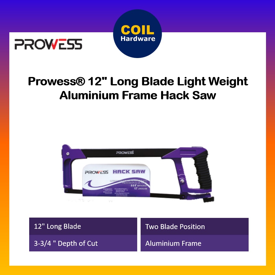PROWESS 12" Long Blade Light Weight Aluminium Frame Hacksaw Set with ...