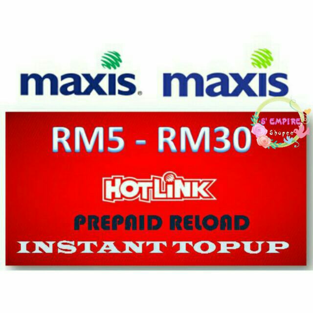 *Maxis* RM5 - RM30 Hotlink Topup / Prepaid Reload | Shopee Malaysia