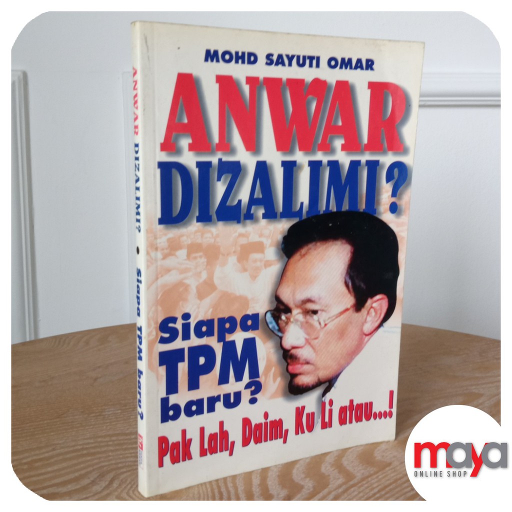 Preloved Book-Anwar Dizalimi? by Mohd Sayuti Omar [Bahasa Melayu]-Maya ...