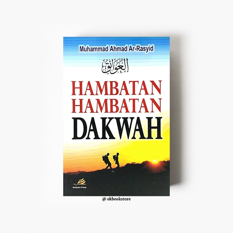 Hambatan-hambatan Dakwah oleh Muhammad Ahmad Ar-Rasyid [Robbani Press ...