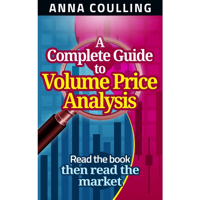 Anna Coulling - A Complete Guide To Volume Price Analysis-Anna Coul ...