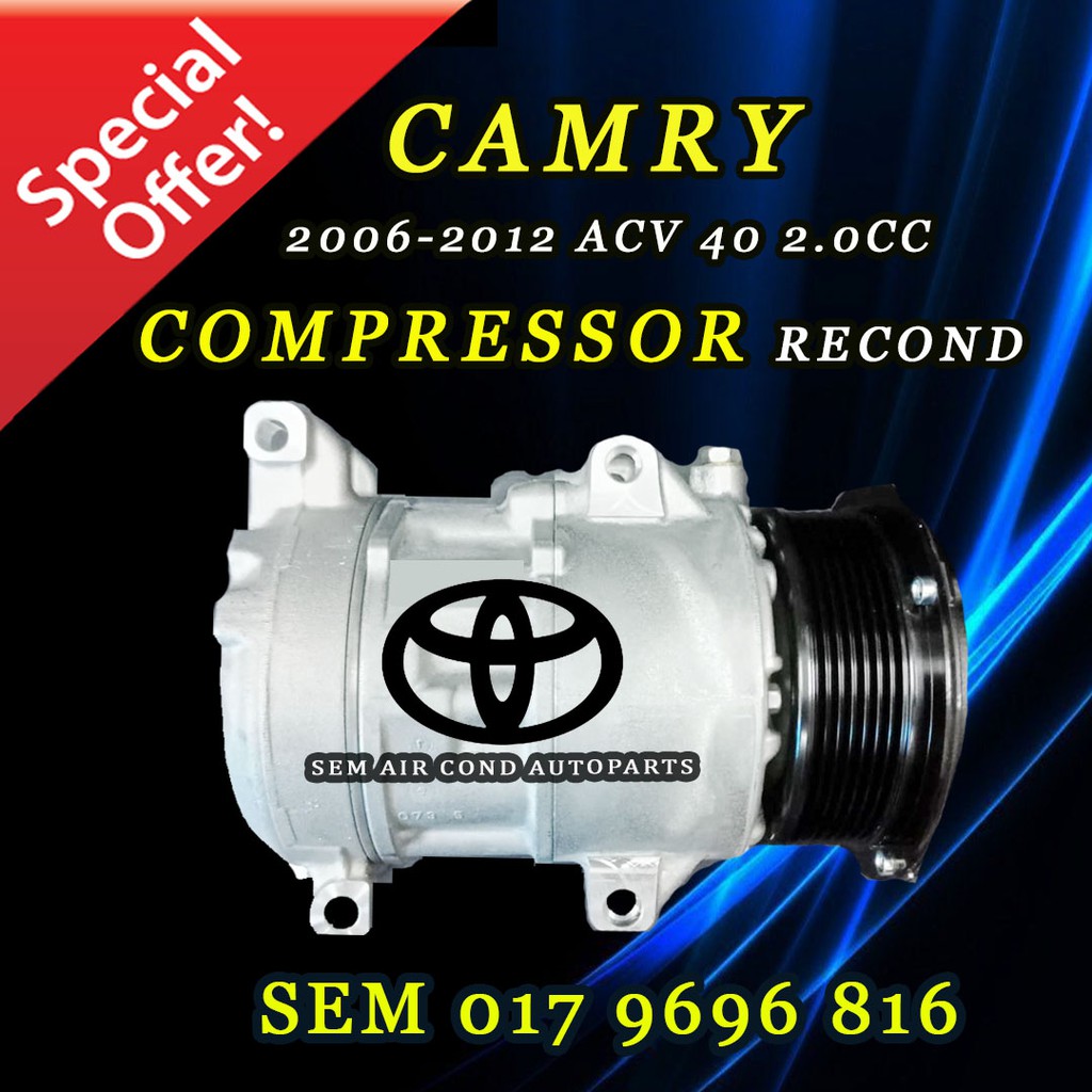 TOYOTA CAMRY 2006-2012 YEAR ACV 40 2.0CC RECOND COMPRESSOR (CAR AIRCOND SYSTEM) | Shopee Malaysia