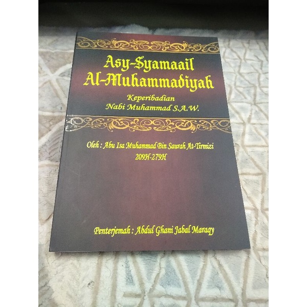 Asy-Syamaail Al-Muhammadiyah(Keperibadian Nabi Muhammad S.A.W) Oleh Abu ...