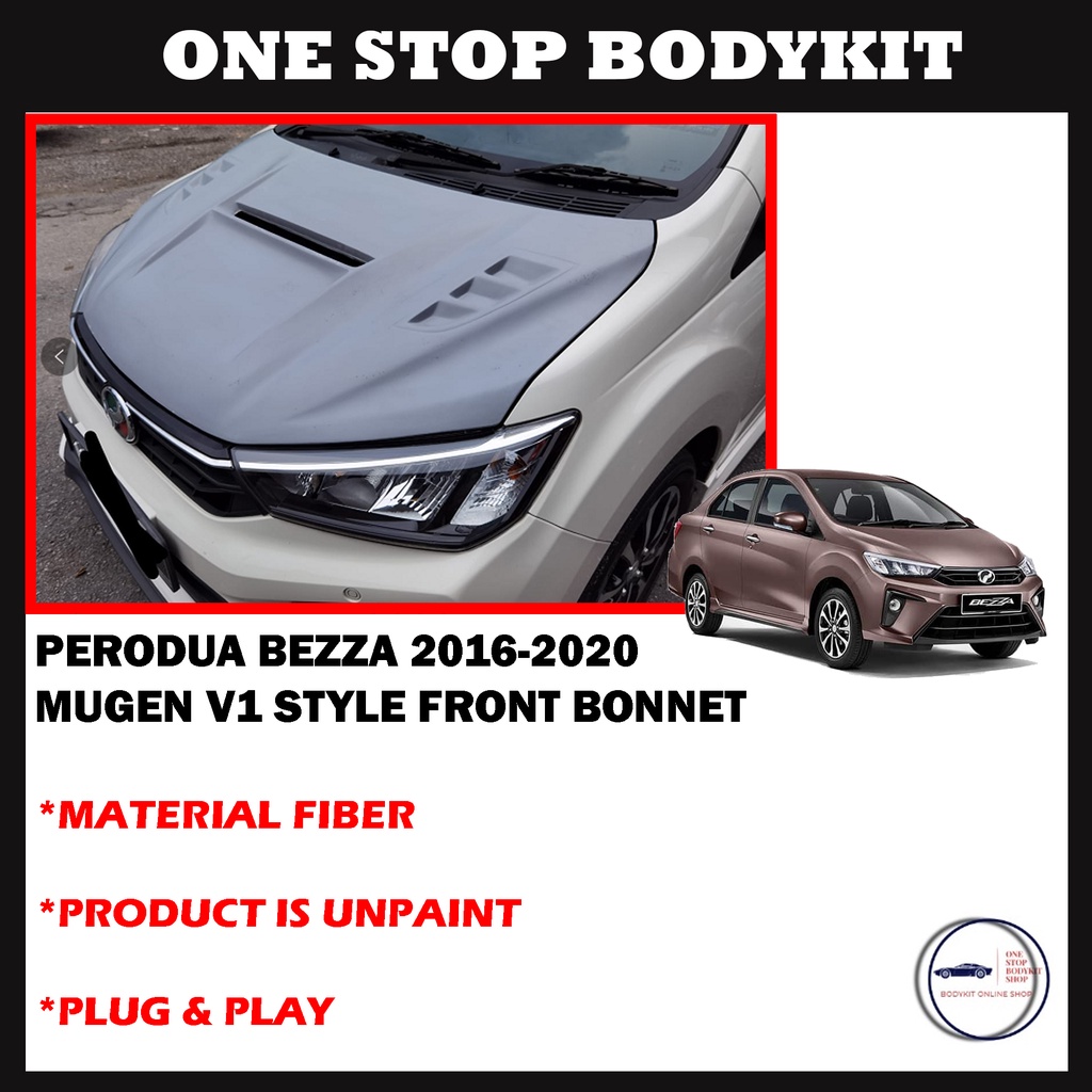 PERODUA BEZZA 2016-2020 MUGEN ADVANCE MUGEN V1 STYLE FRONT BONNET FIBER ...