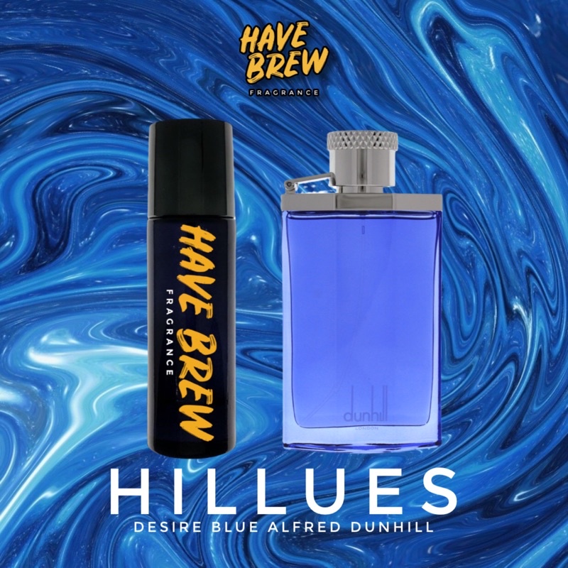 HILLUES BY HAVE BREW FRAGRANCE (DUPE DUNHILL DESIRE BLUE) | Shopee Malaysia