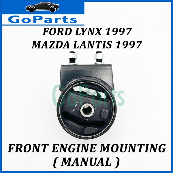 Front Engine Mounting Ford Lynx Mazda Lantis 1997 MANUAL | Shopee Malaysia