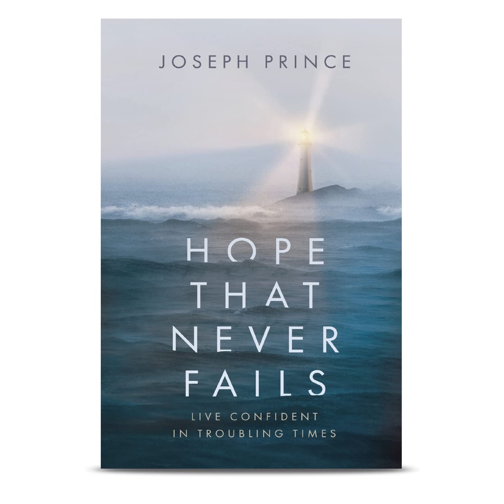 Joseph Prince - Hope That Never Fails Live Confident in Troubling Times ...