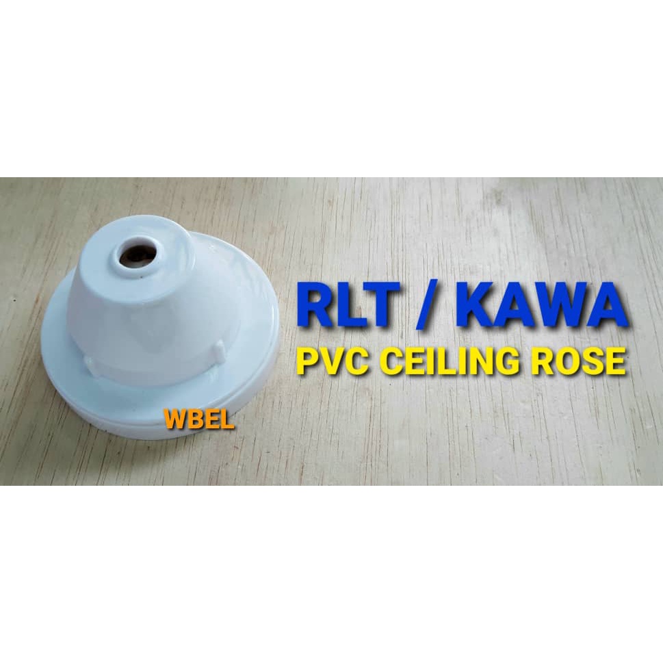 RLT / KAWA PVC CEILING ROSE / SCREW LAMP HOLDER (WHITE) | Shopee Malaysia