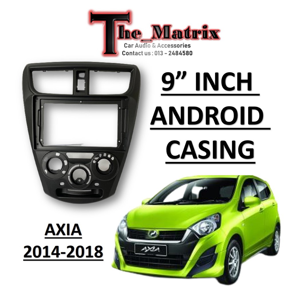 PERODUA AXIA 2014-2018 9 INCH ANDROID CASING | Shopee Malaysia