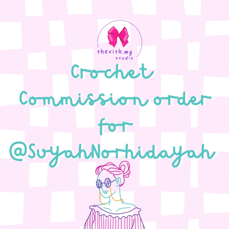 [TheVith.my Studio] Crochet Commission | SuyahNorhidayah | Shopee Malaysia