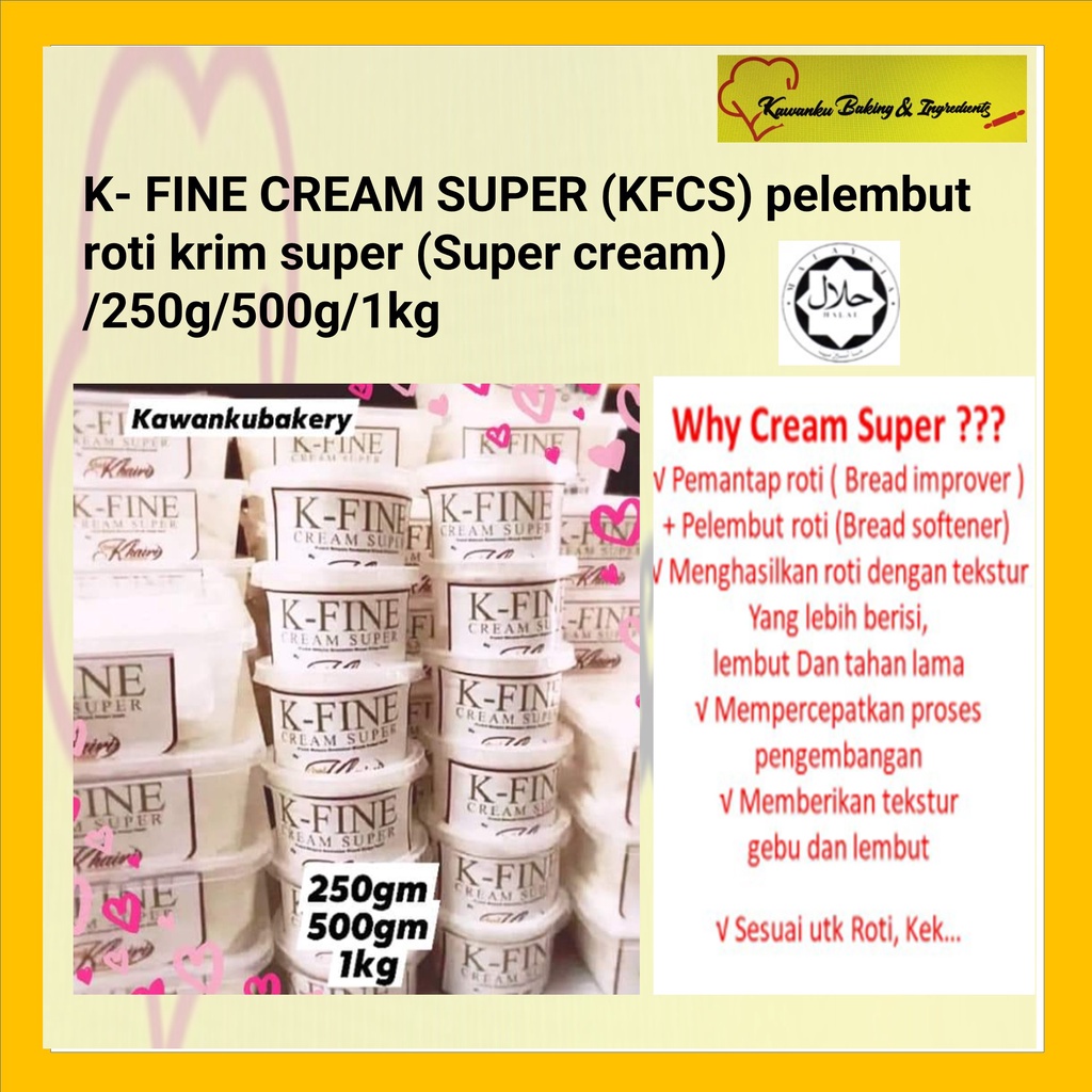 K- FINE CREAM SUPER (KFCS) pelembut roti krim super (Super cream) /250g ...
