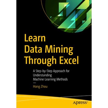 [PERFECT BINDING] Learn Data Mining Through Excel: A Step-by-step Approach for Understanding ...