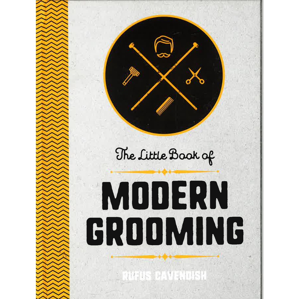 (BBW) The Little Book Of Modern Grooming: How To Look Sharp And Feel ...