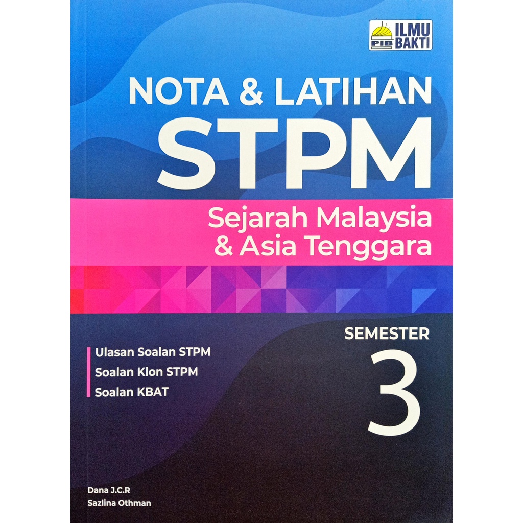 Buku Latihan : Nota & Latihan STPM Sem 3 2022 - Pengajian Am / Bahasa Melayu / Sejarah Malaysia ...