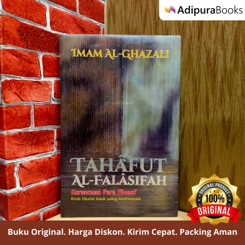 Tahafut Al Falsifah - Confusion of the Philosophers of the Most ...
