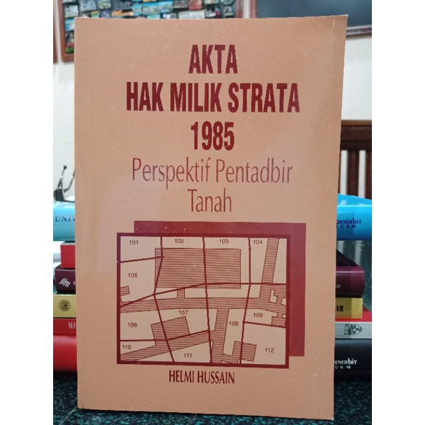 ZBH. Akta Hak Milik Strata 1985: Perspektif Pentadbir Tanah. Helmi ...