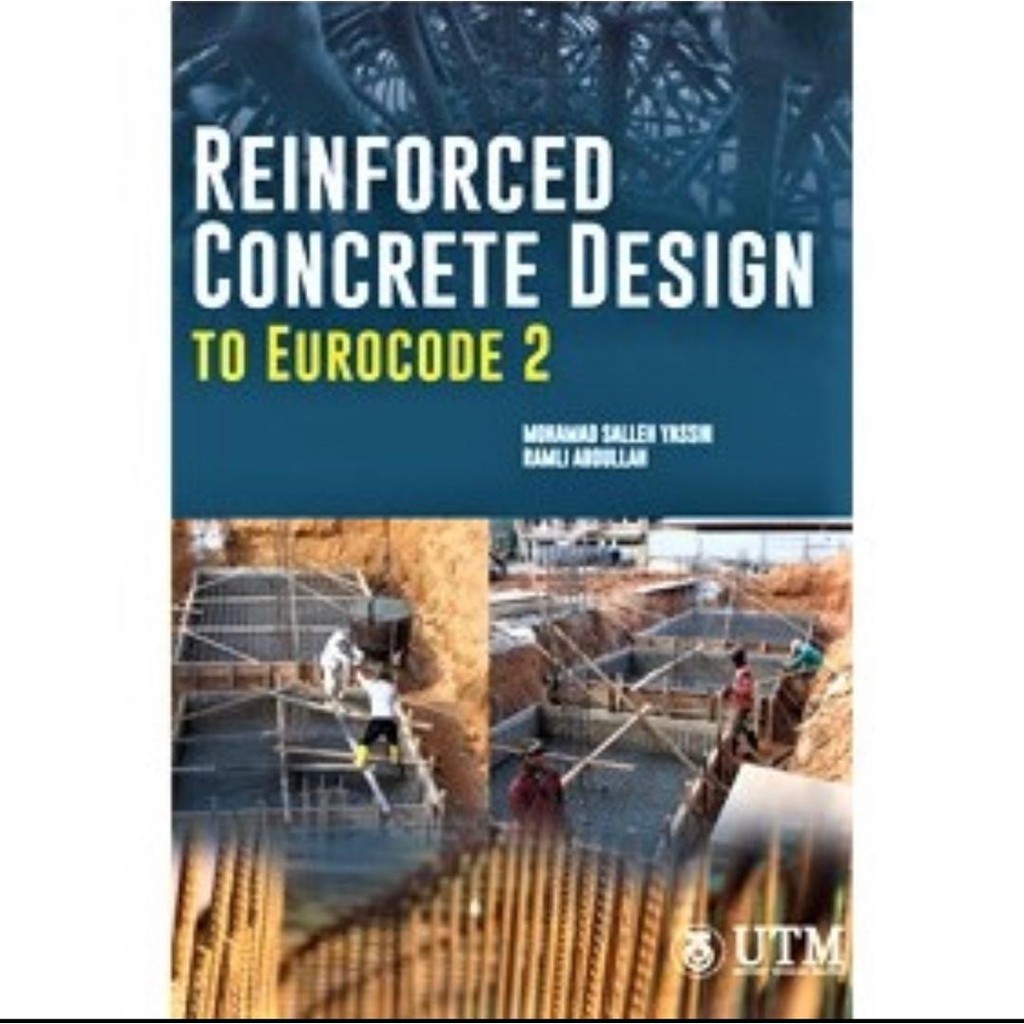 Reinforced Concrete Design To Eurocode 2 by Mohamad Salleh Yassin ...