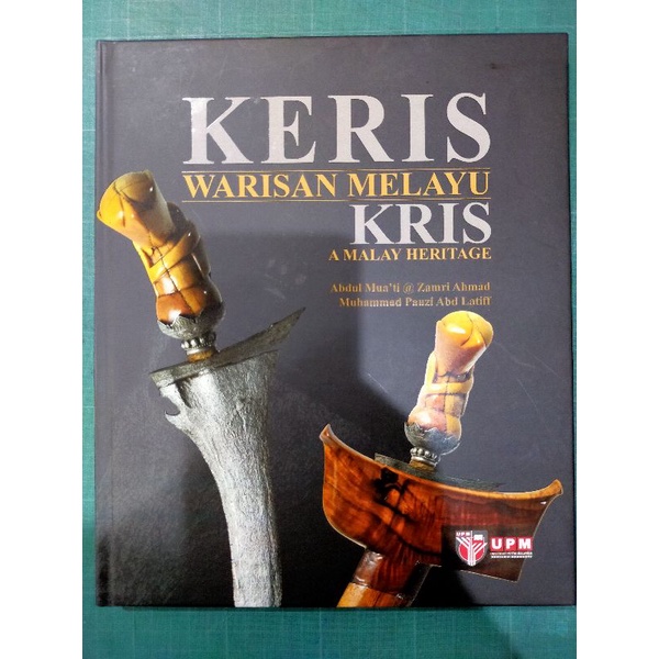 ZBH. Keris: Warisan Melayu = Keris: A Malay Heritage. Abdul Mua'ti @ Zamri Ahmad, Muhammad Pauzi ...