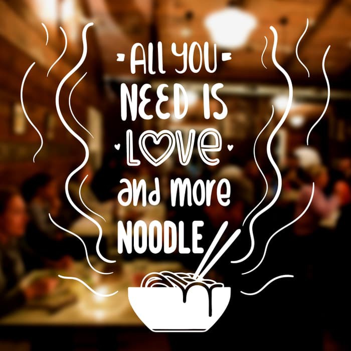 Limited - Cutting Sticker You Need Noodle Noodles Warung Noodles Cafe ...