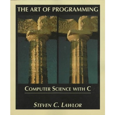 The Art of Programming: Computer Science with C. by Lawlor | Shopee ...
