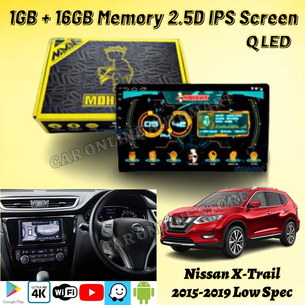 NISSAN X-TRAIL 2015-2019 LOW SPEC ~ MOHAWK T3L MS SERIES Q-LED 1GB+16GB 4K ANDROID PLAYER WITH ...