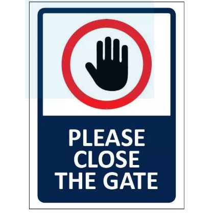PLEASE CLOSE THE GATE SIGN STICKER 8" x 6" FOR OUTDOOR /INDOOR | Shopee ...