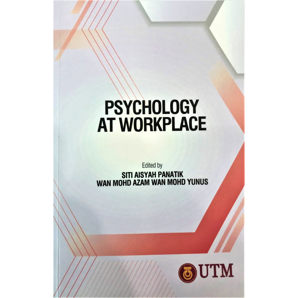 Psychology at Workplace | Siti Aisyah Panatik & Wan Mohd Azam Wan Mohd ...