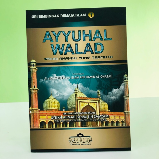 KITAB - Ayyuhal Walad(Wahai Anakku yang Tercinta) RUMI JAWI Nasihat ...