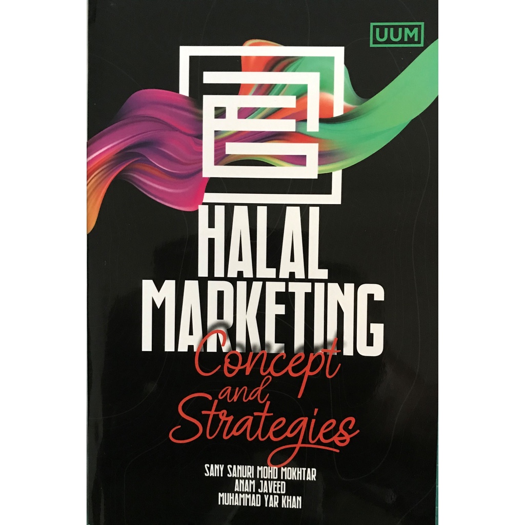 Halal Marketing : Concept and Strategies | Sany Sanuri M Mokhtar, Anam ...