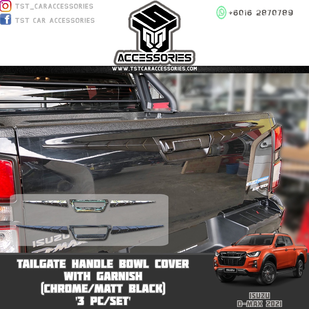 ISUZU D MAX 2021 TAILGATE TAIL GATE HANDLE BOWL COVER (CHROME / MATT ...