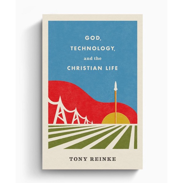 God, Technology, and the Christian Life (Crossway) | Shopee Malaysia