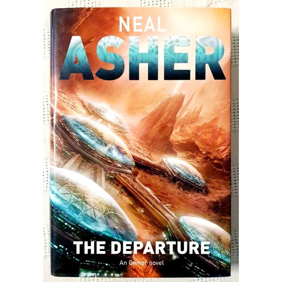 MBH | THE DEPARTURE (Book 1 of Owner Trilogy) by Neal Asher (Science ...