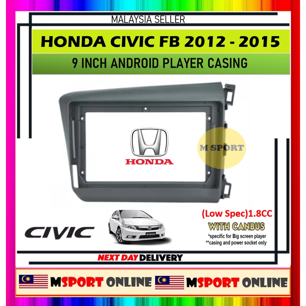 Honda Civic (FB) 2012-2015 9INCH Android Player Casing With Canbus (low ...