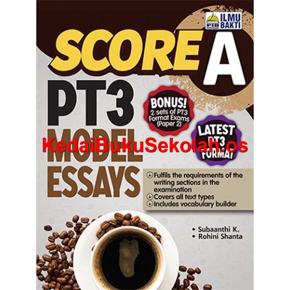 SCORE A PT3 MODEL ESSAYS ILMU BAKTI @ KEDAI BUKU KOPERASI BUKU SEKOLAH ...