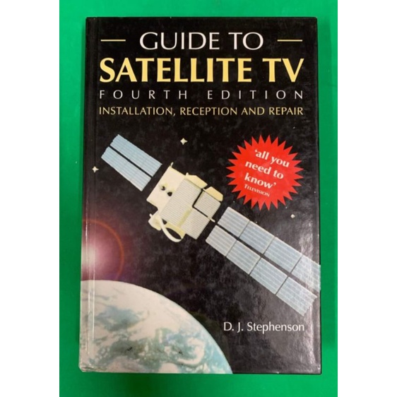 Guide to Satellite TV : Installation, Reception and Repair Fourth ...